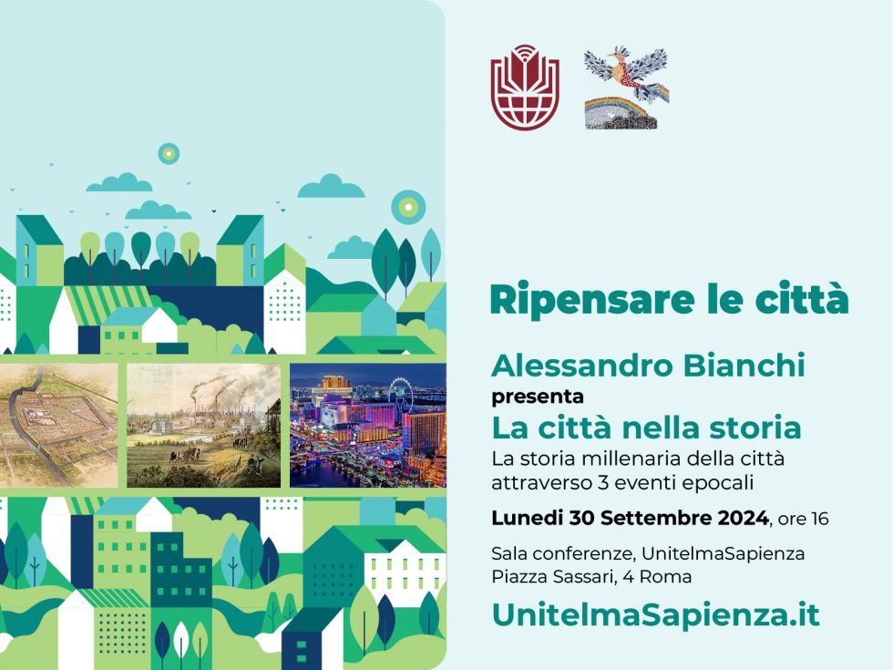 Ripensare le Città. A UnitelmaSapienza il ciclo di seminari su come ...